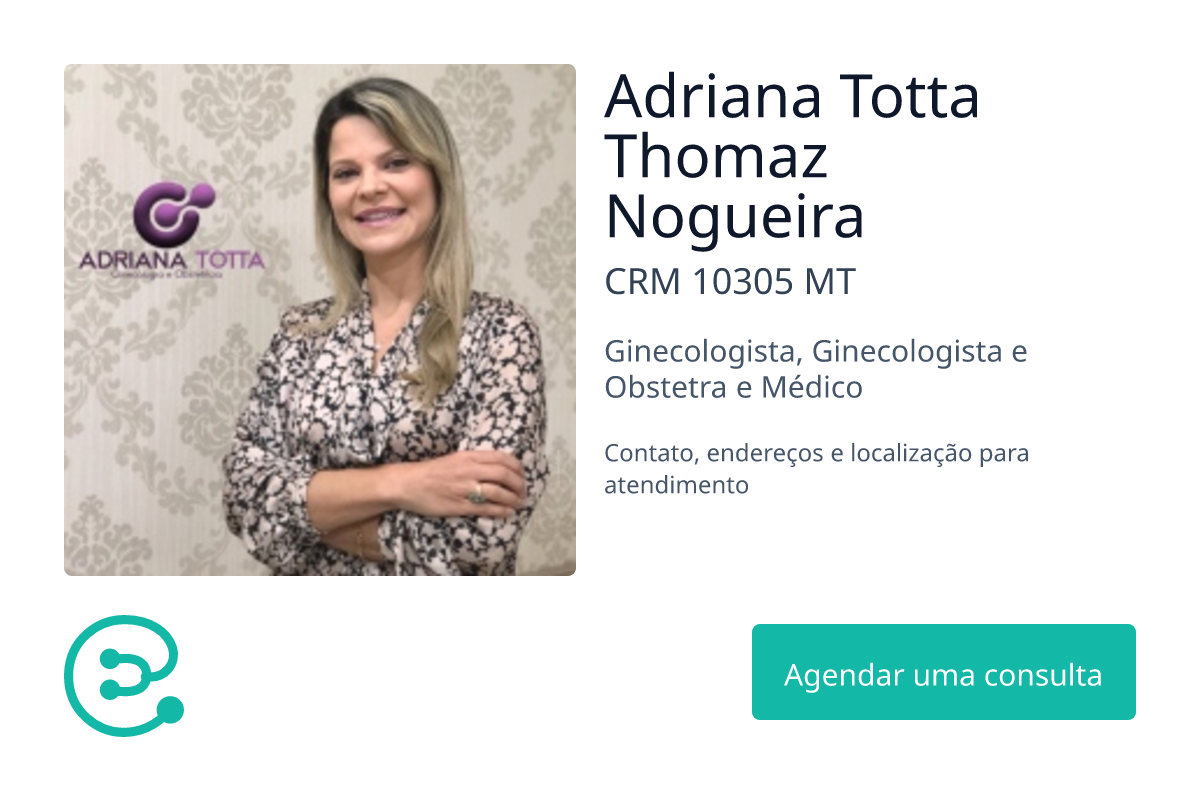 Adriana Totta Thomaz Nogueira, Ginecologista em Cuiabá - MT