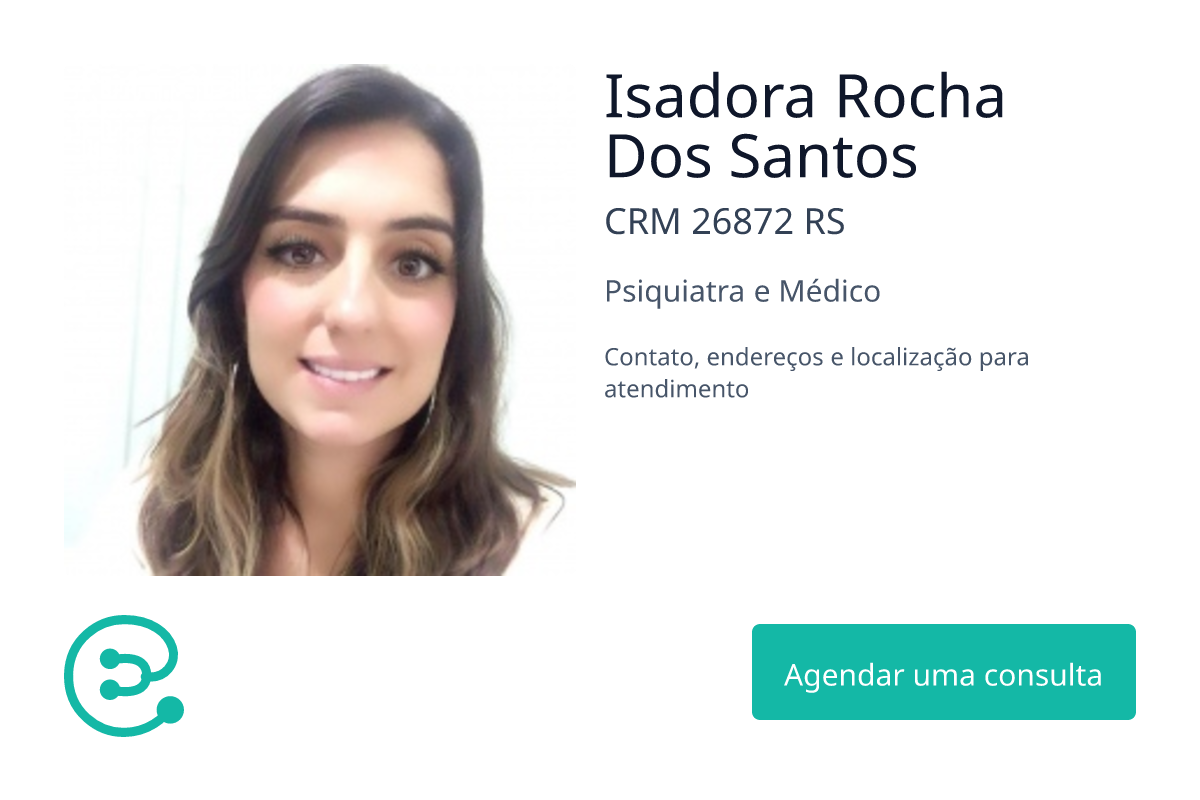 Isadora Rocha Dos Santos, Psiquiatra em Montenegro - RS